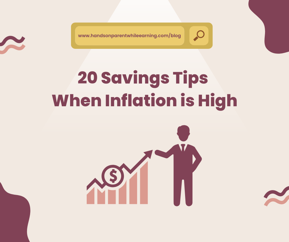 20 Savings Tips When Inflation is High – Hands-On Parent while Earning